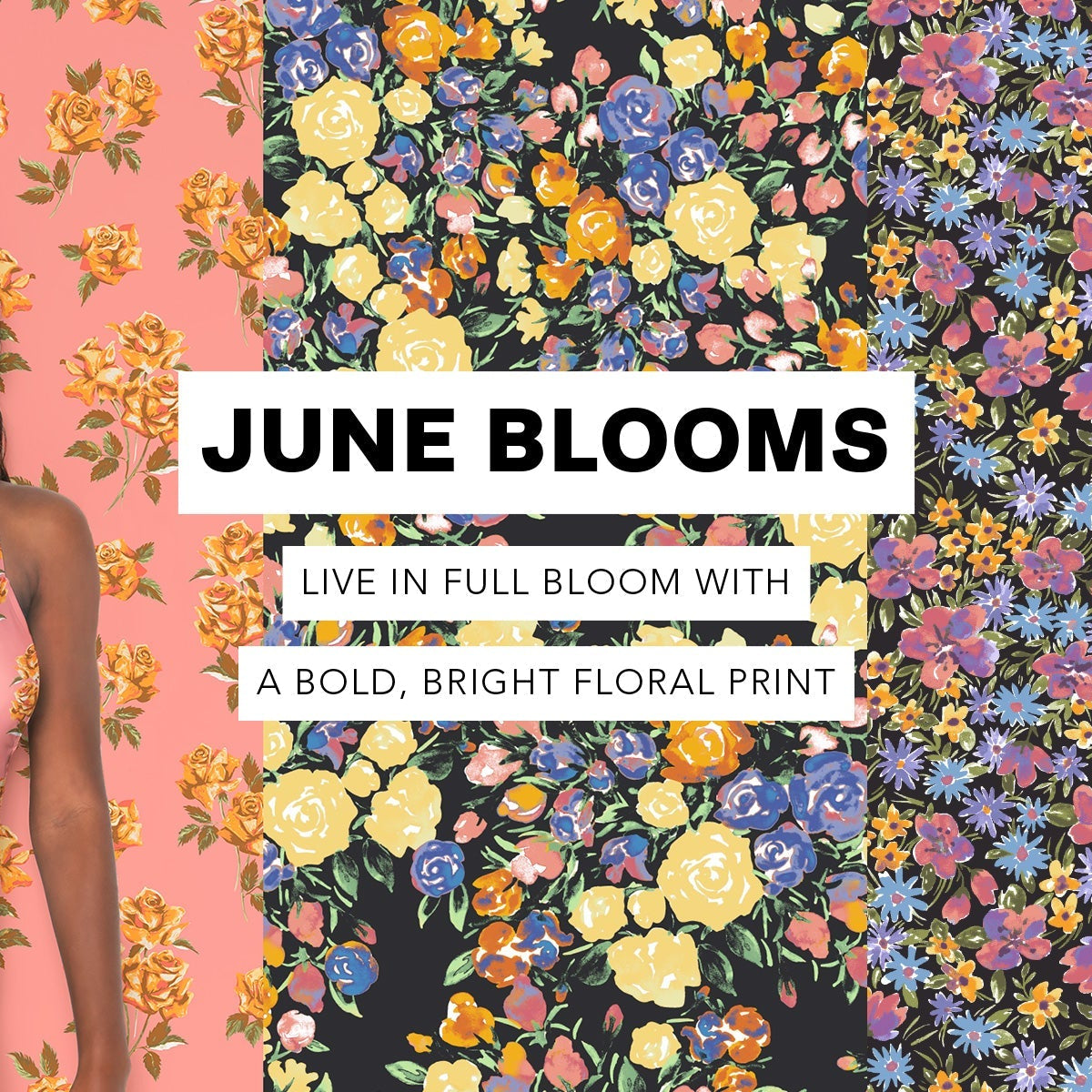 June Blooms - Live in Full Bloom with a Bold, Bright Floral Print ...